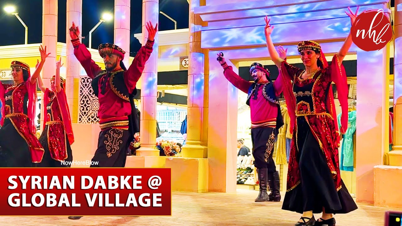 Syrian Dabka | Middle East Folk Dance | Global Village Dubai | الدبكة ...