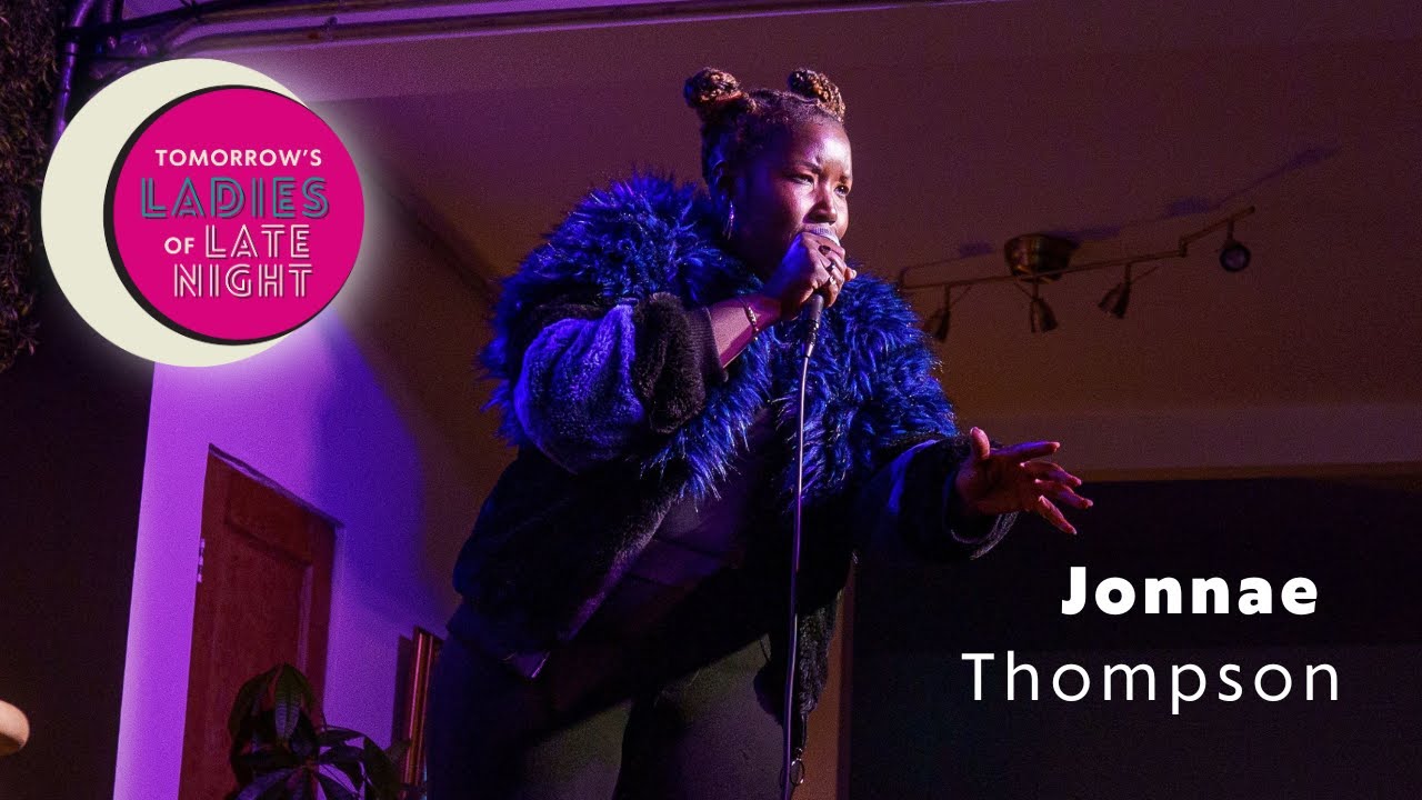 Jonnaè Thompson at Tomorrow's Ladies of Late Night Comedy - YouTube