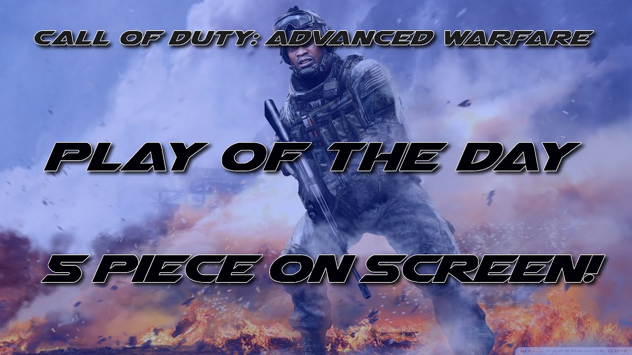 CoD: Advanced Warfare- Play of the day! 5 piece on screen! - YouTube