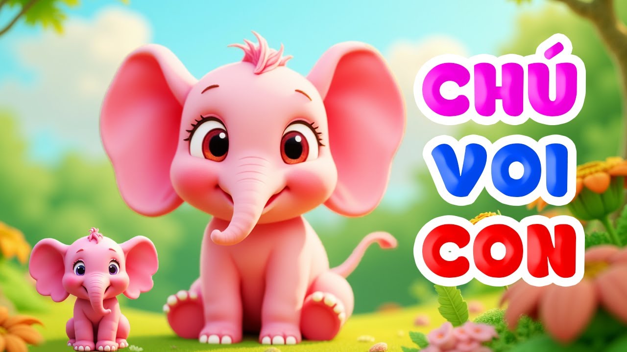 Bài Hát Chú Voi Con | Liên Khúc Nhạc Thiếu Nhi Sôi Động Vui Nhộn - Hoạt ...