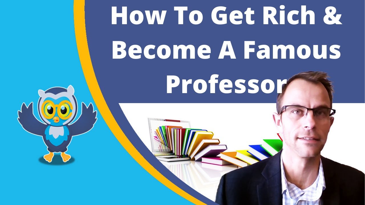 How To Get Rich & Become A Famous Professor: How To Publish More & Get ...