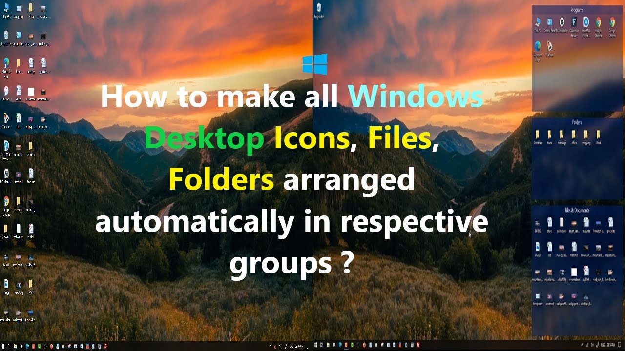 How to make all Windows Desktop Icons, Files, Folders arranged ...