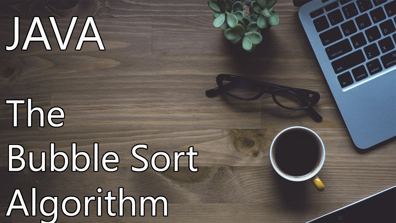 The Bubble Sort Algorithm - YouTube