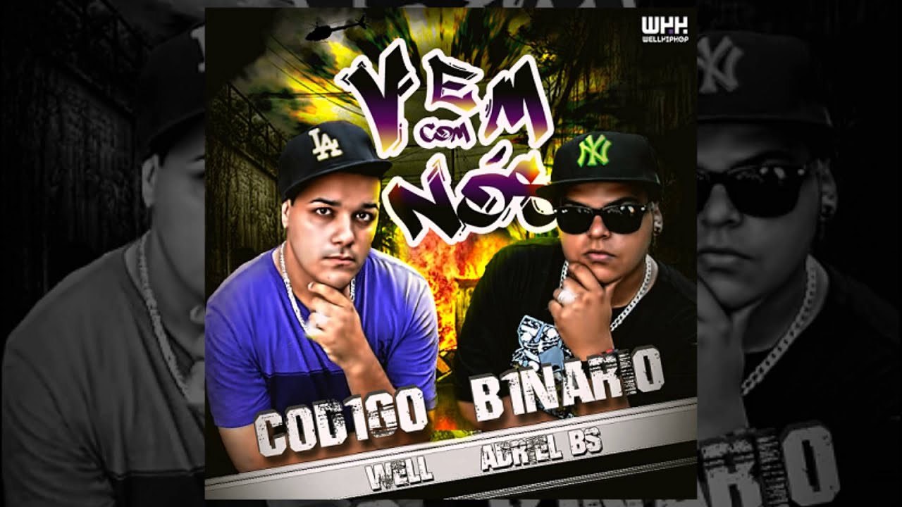 (2015) C0DIGO B1NÁRIO - Vem Com Nós (Well Brito e Adriel BS) - YouTube