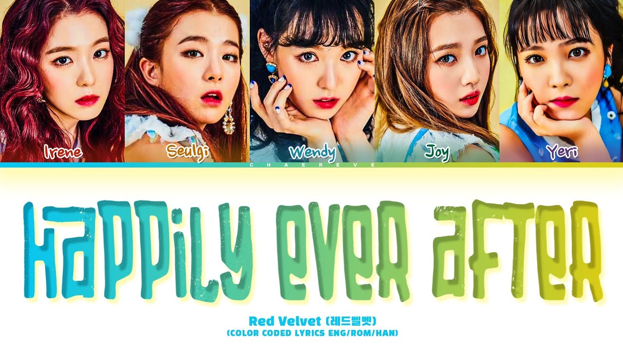 Red Velvet Happily Ever After Lyrics (Color Coded Lyrics) - YouTube