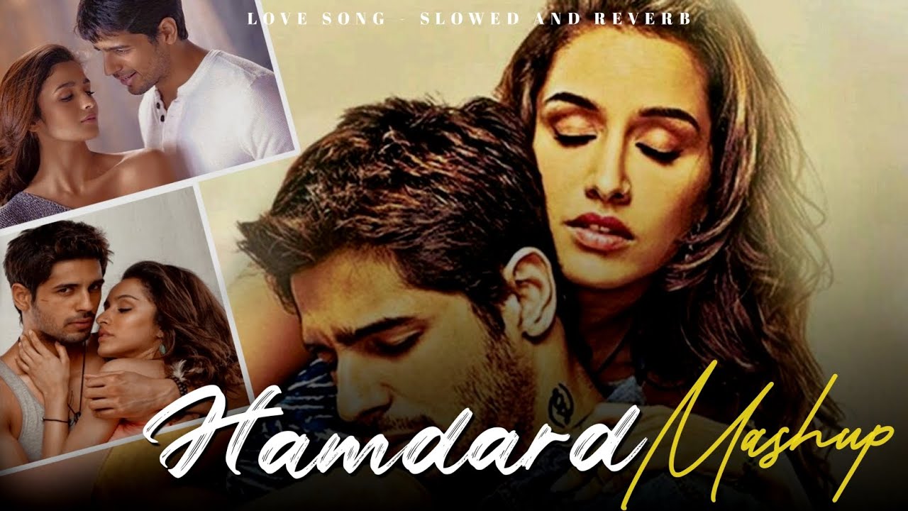 Hamdard Mashup / Ek Villain Mashup / Siddharth Malhotra / Night Sleep / Lofi Song / Niraj Chavan ...