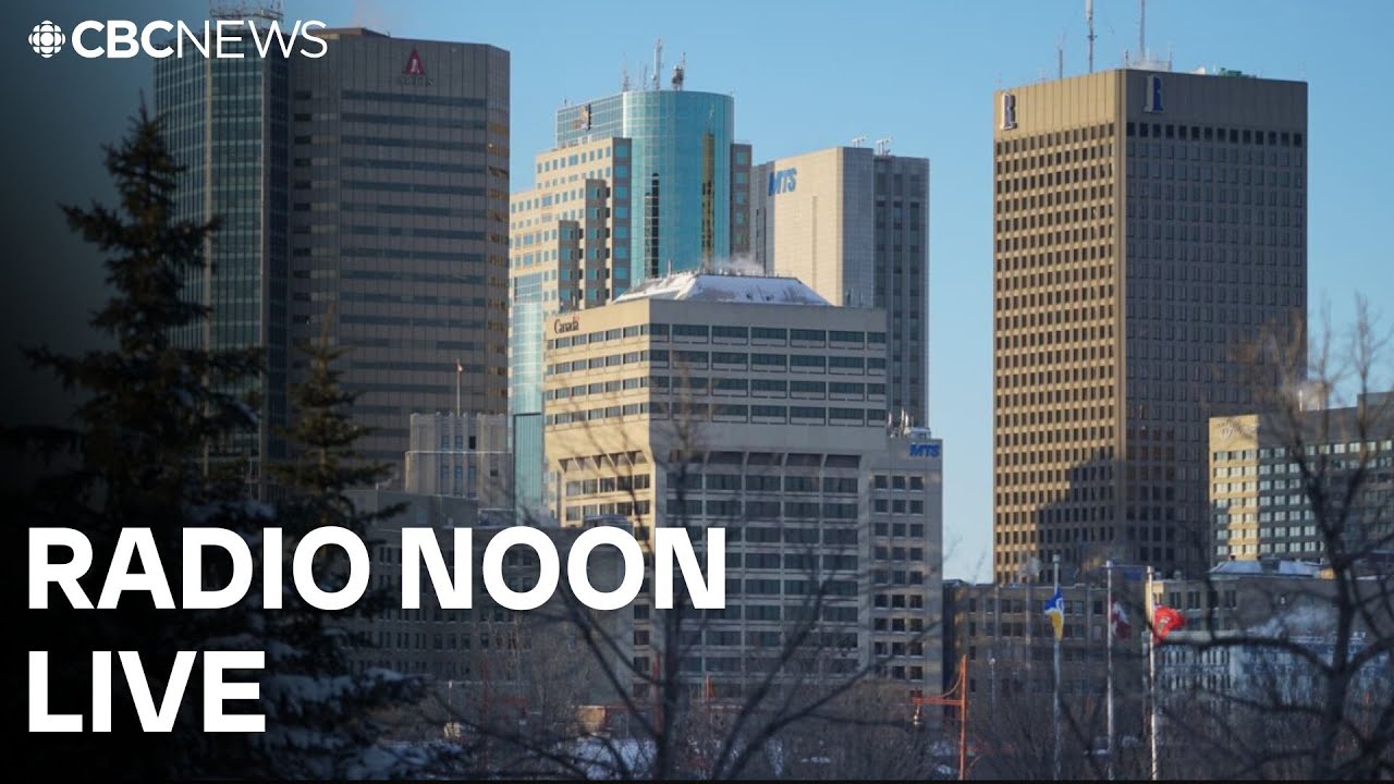 Radio Noon on CBC Manitoba March 5, 2025 | Today's top stories ...