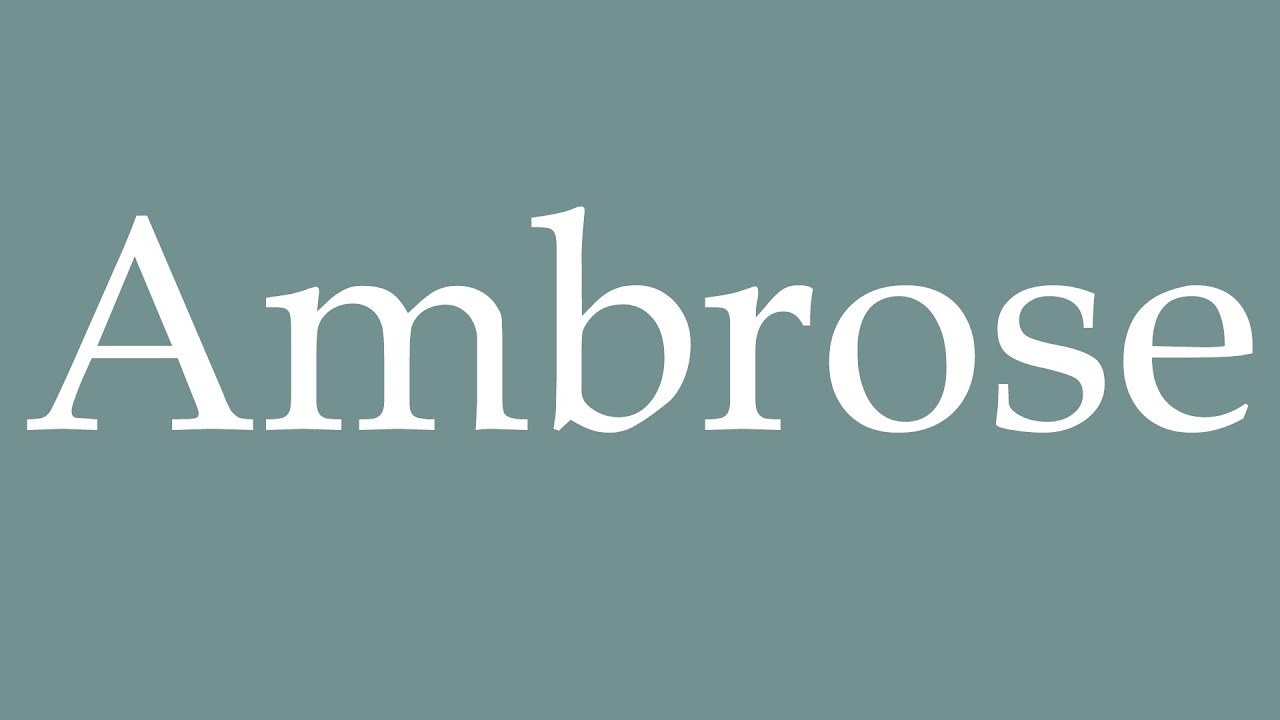 How to Pronounce ''Ambrose'' Correctly in French - YouTube