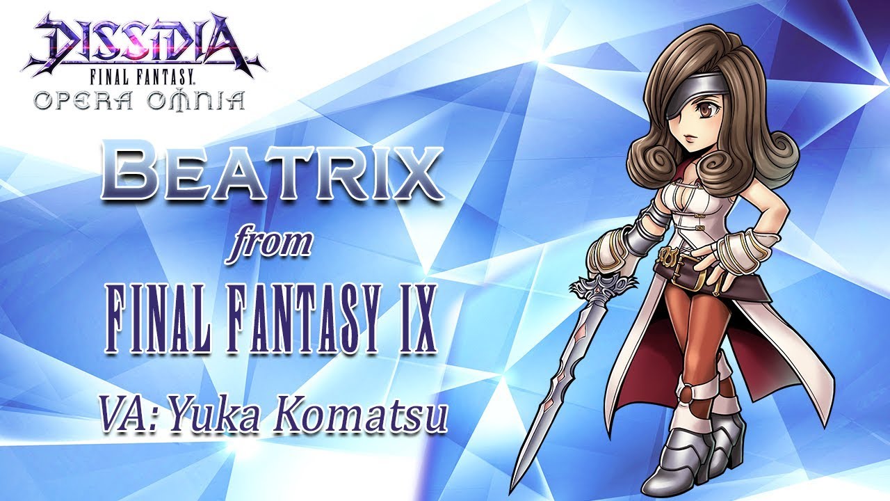 DISSIDIA FINAL FANTASY OPERA OMNIA – Beatrix Teaser - YouTube