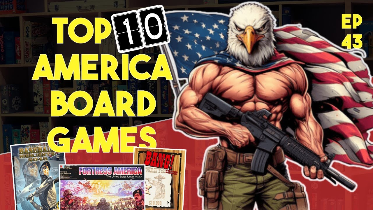 Ep 43 - Top 10 American Board Games - July 4th Board Games - YouTube