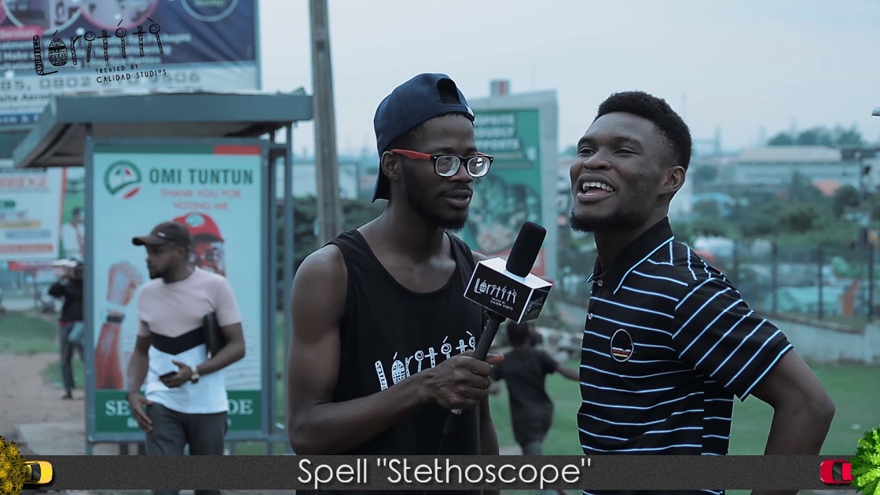 Spell Stethoscope | Funny Answers | Vox Pop | LORITITI - YouTube