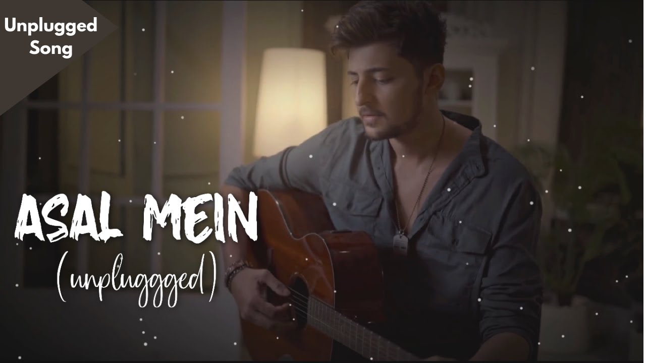 Asal Mein Unplugged Darshan Raval | asal mein guitar cover | asal mein ...
