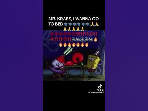 Mr. Krabs I Wanna Go To Bed Fast and Slow - YouTube