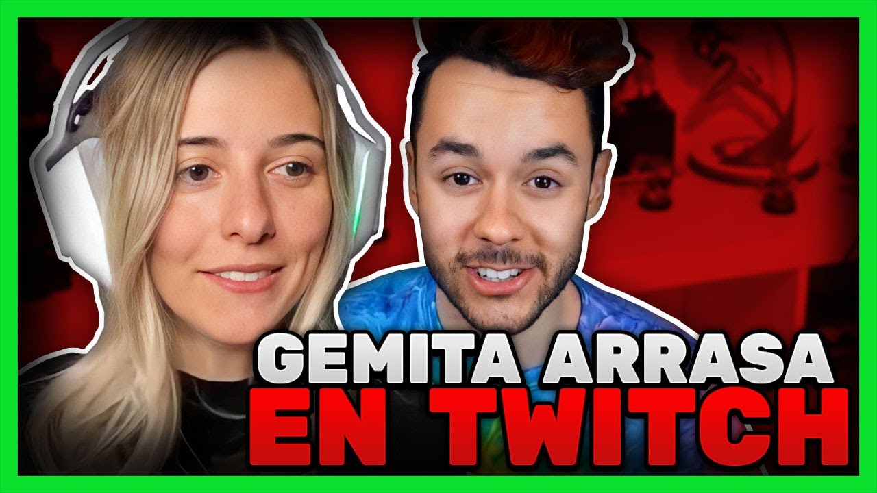 GEMITA (NOVIA DE THEGREFG) ARRASA EN TWITCH - YouTube