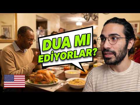 Amerika’da Şükran Günü Aile Ortamı, Dua Gelenekleri ve Kültür Şoku!