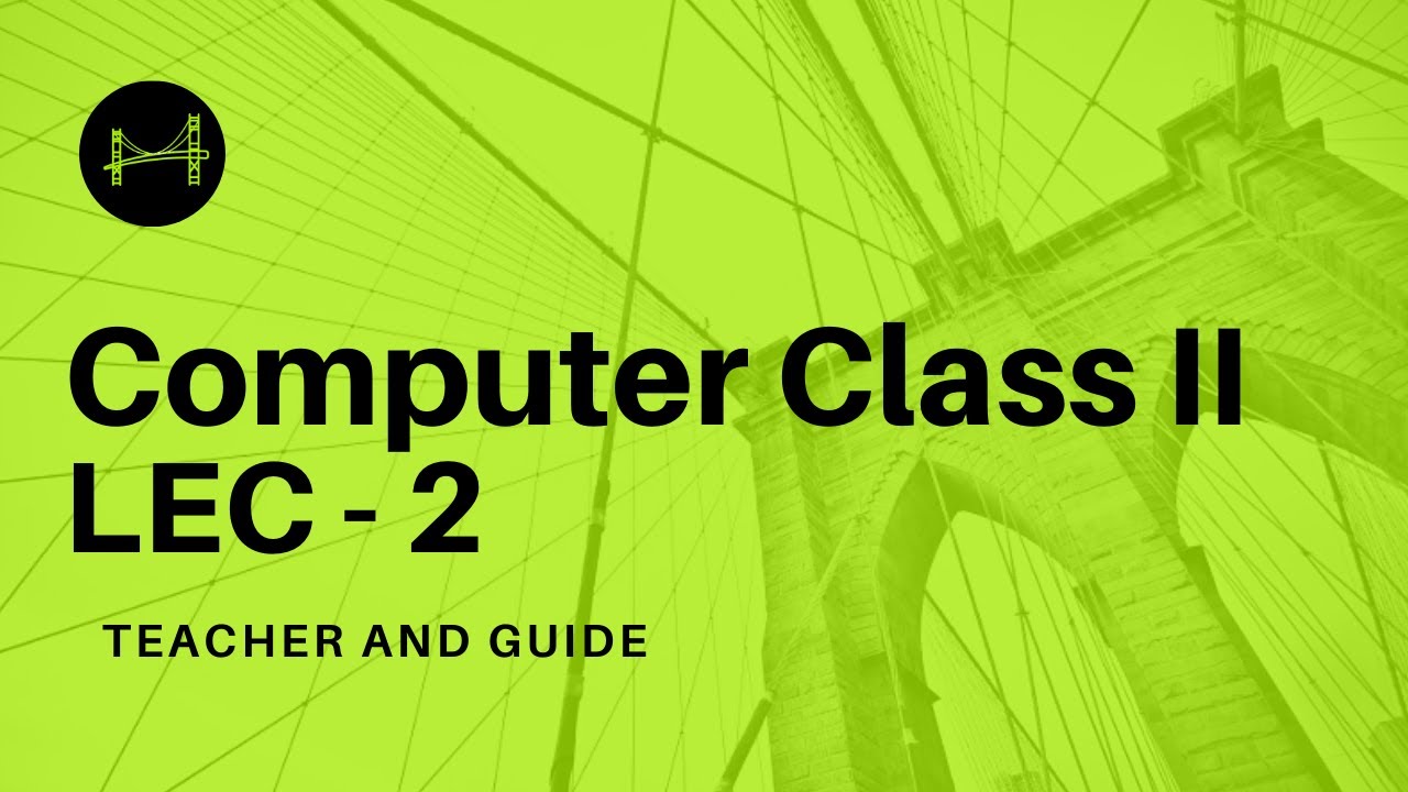 Computer Class II Lec - 2 - YouTube