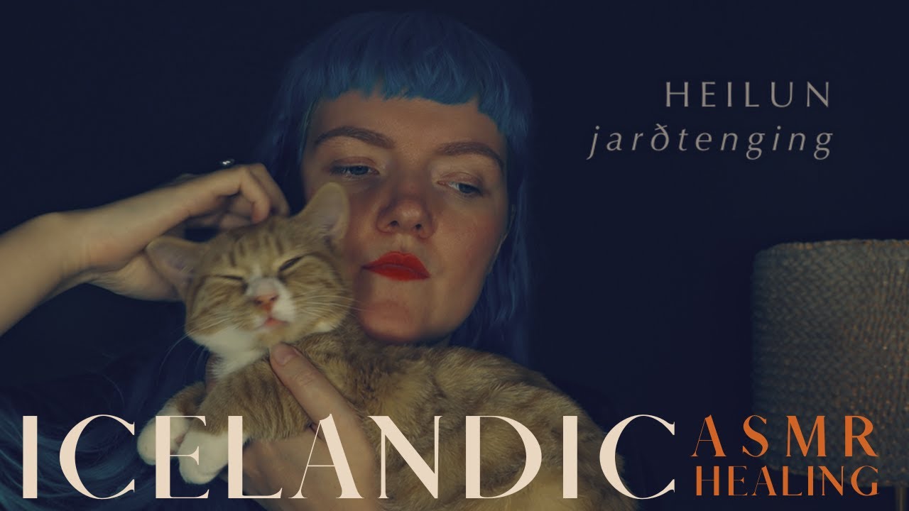 [ASMR] Heilun, söngur og jarðtenging | Icelandic Speaking Energy ...