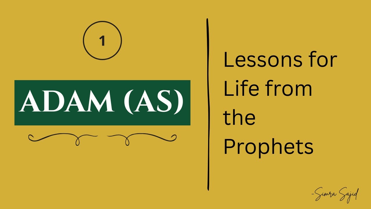 Life Lessons from PROPHET ADAM (AS) | Guidance for Modern Life | From ...