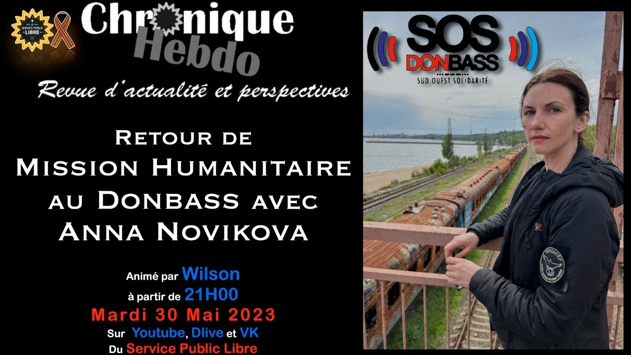 Chronique Hebdo N°51 - Mission Humanitaire au Donbass avec Anna ...