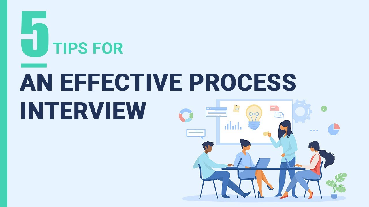5 Tips for an Effective Process Interview.mp4 - YouTube