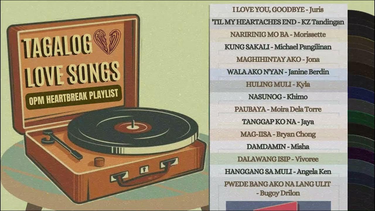Tagalog Love Songs (OPM Heartbreak Playlist) - YouTube