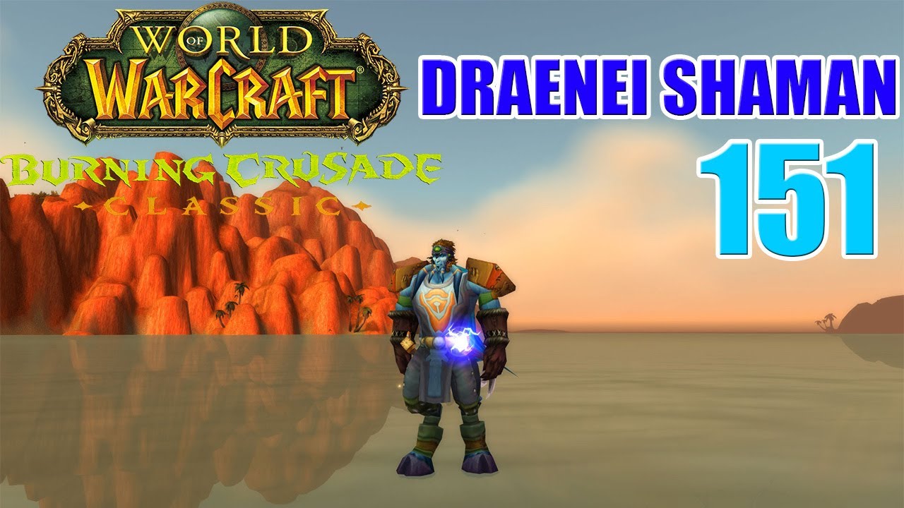 Let's Play WoW - TBC Classic - Draenei Shaman - Part 151 | Journey ...
