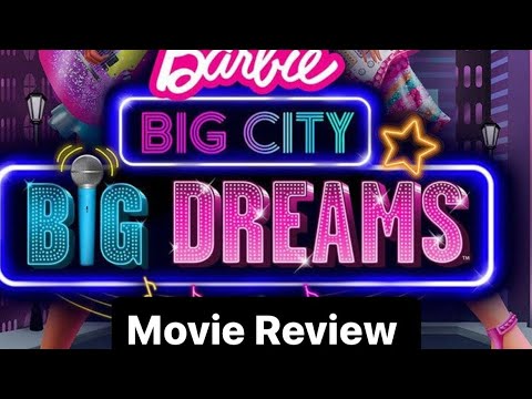 Barbie: Big City, Big Dreams (2021) - Journey to Barbie - Movie Review ...