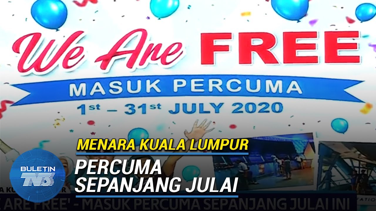 MENARA KUALA LUMPUR | 'We Are Free' - Masuk Percuma Sepanjang Julai ...