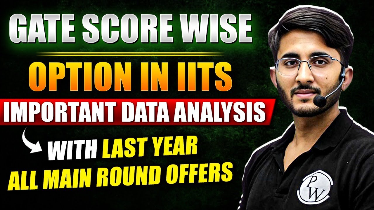 GATE Score Wise Option In IIT Important Data Analysis With Previous ...