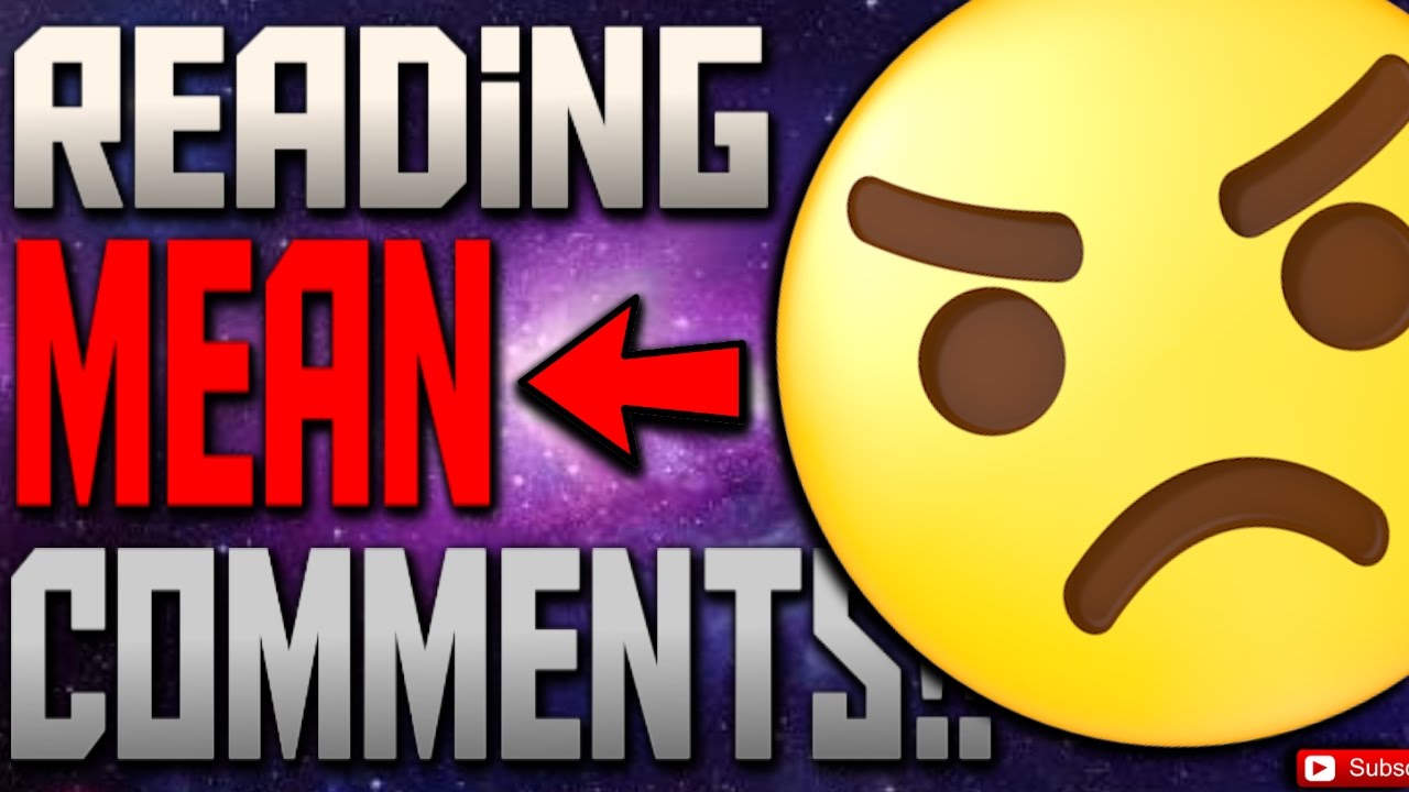 READING MEAN COMMENTS!! (THANKS FOR 50 SUBS) - YouTube