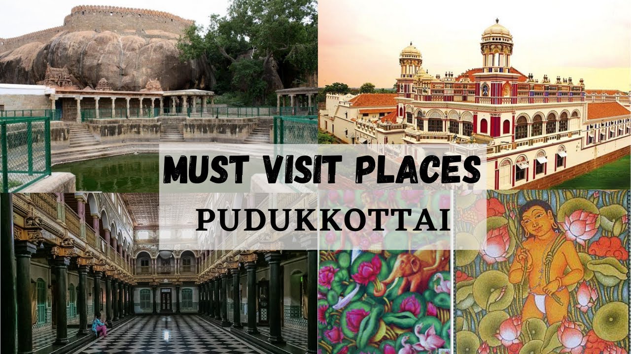 A Pudukkottai Tourist Guide:The Must-seen Places in the Town|Picnic ...