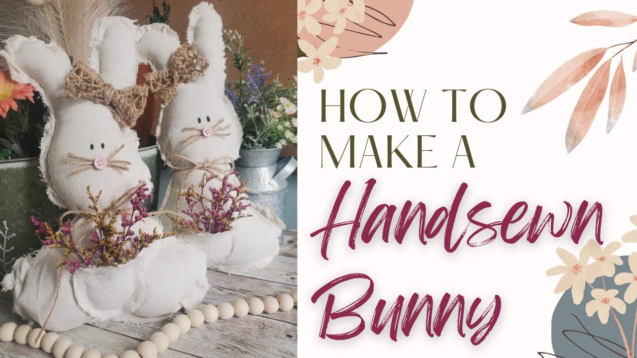 Hand-sewn Fabric Bunny for Beginners | DIY Spring/Easter Shelf Decor ...