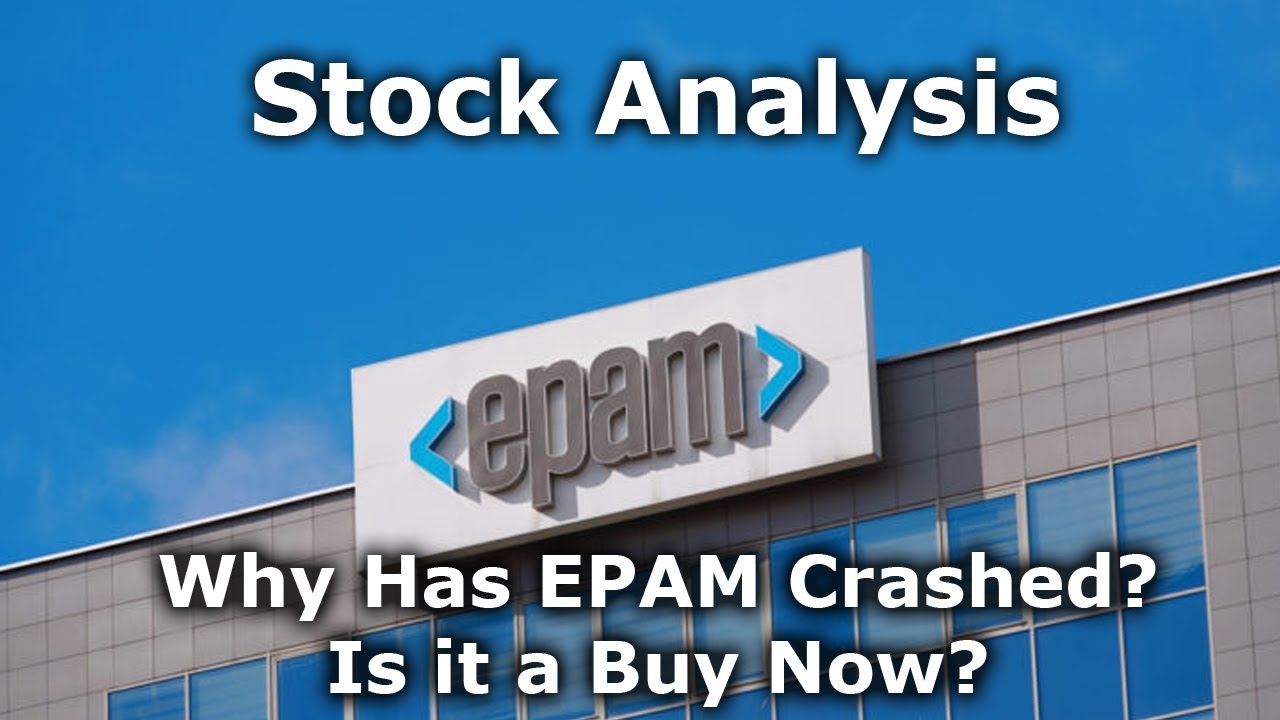 Why has EPAM crashed? Is it a Buy Now? EPAM Stock Analysis - YouTube