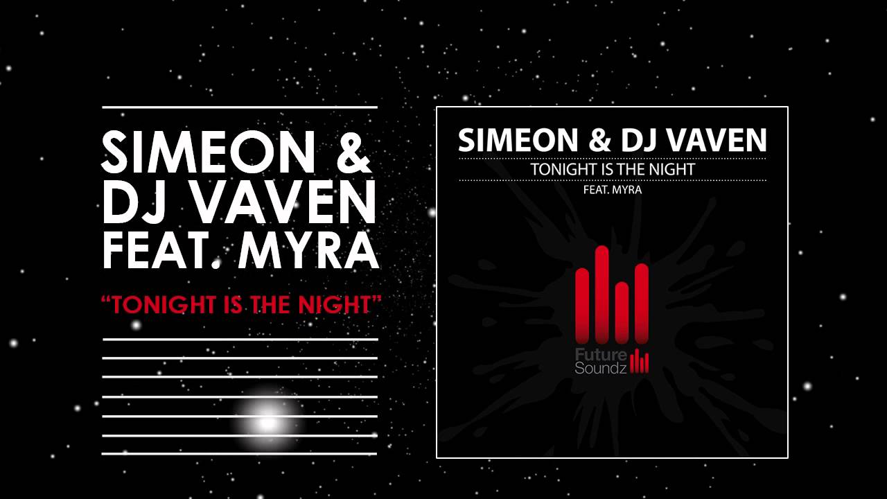 Simeon & DJ Vaven ft. Myra - Tonight Is The Night [Teaser] - YouTube