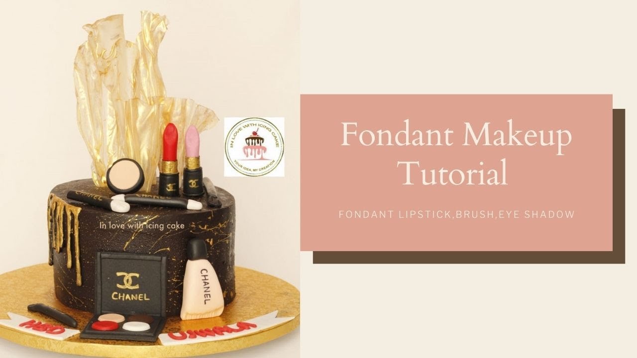 How to Make Simple MakeUp Fondant Toppers/ Makeup Tutorial/MakeUp Cake ...