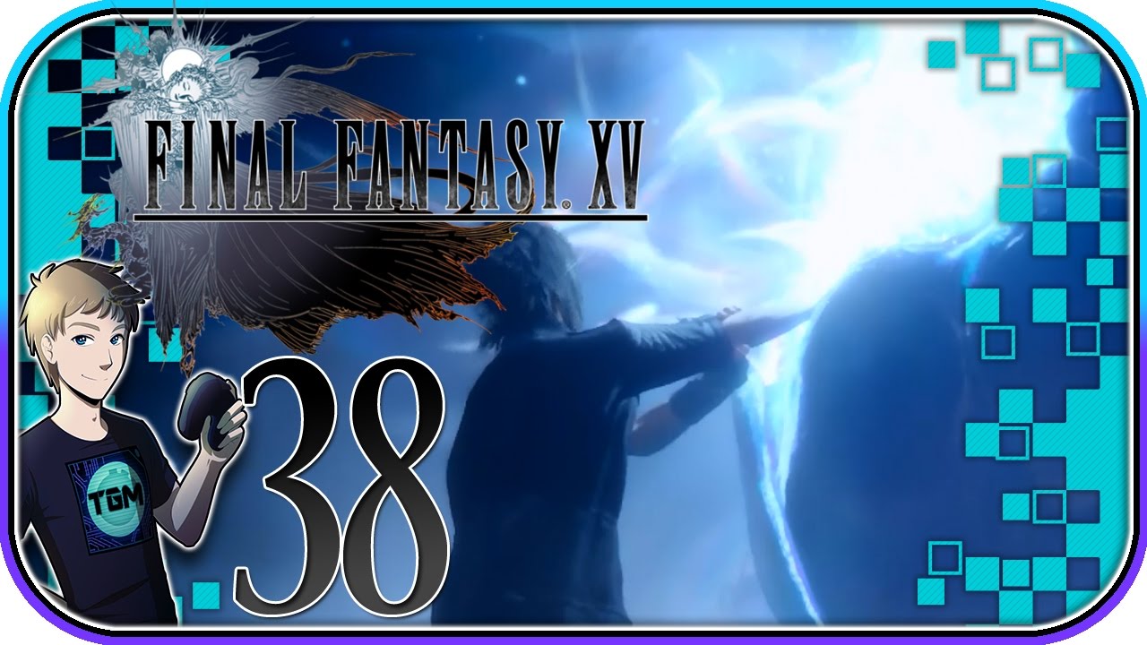 Final Fantasy XV Walkthrough - Part 38: The Crystal - YouTube