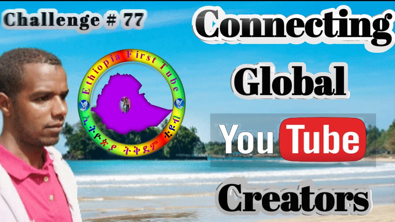 Connecting Global Creators: Challenge #77 - YouTube