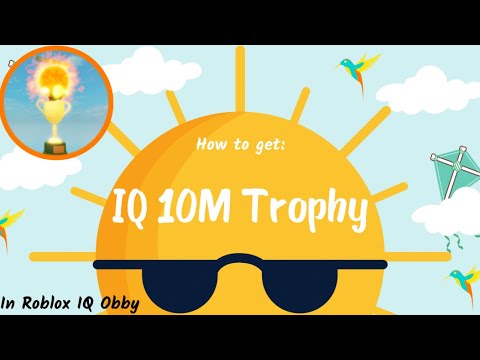 How to get [IQ 10M Trophy] | Roblox IQ Obby - YouTube