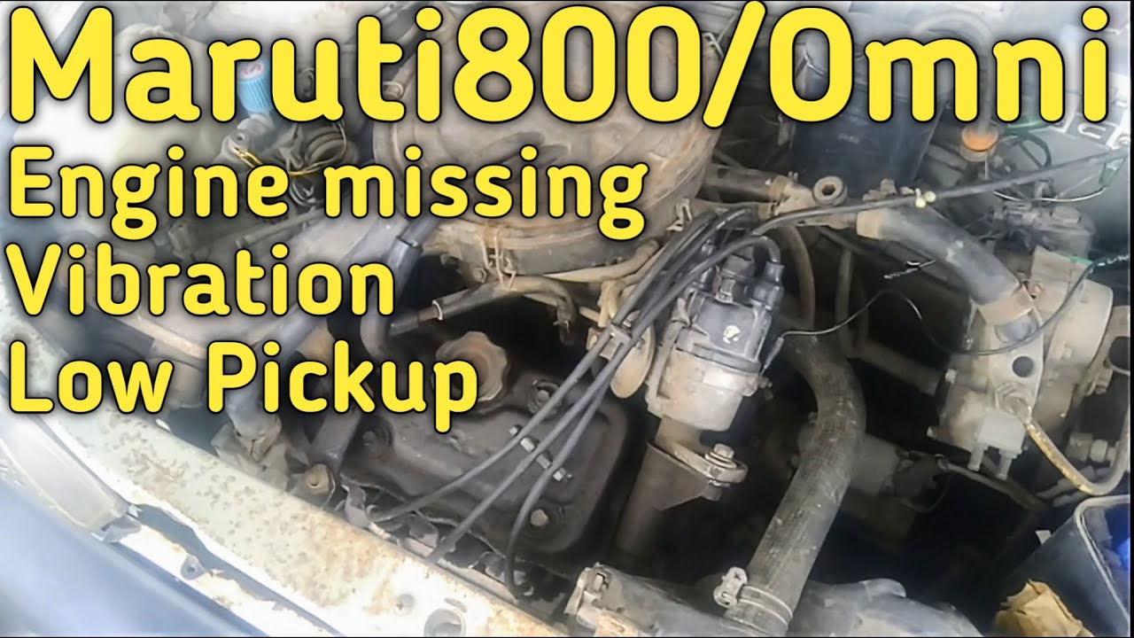Maruti800/Omni/Van engine missing/vibration/plugwire position ...