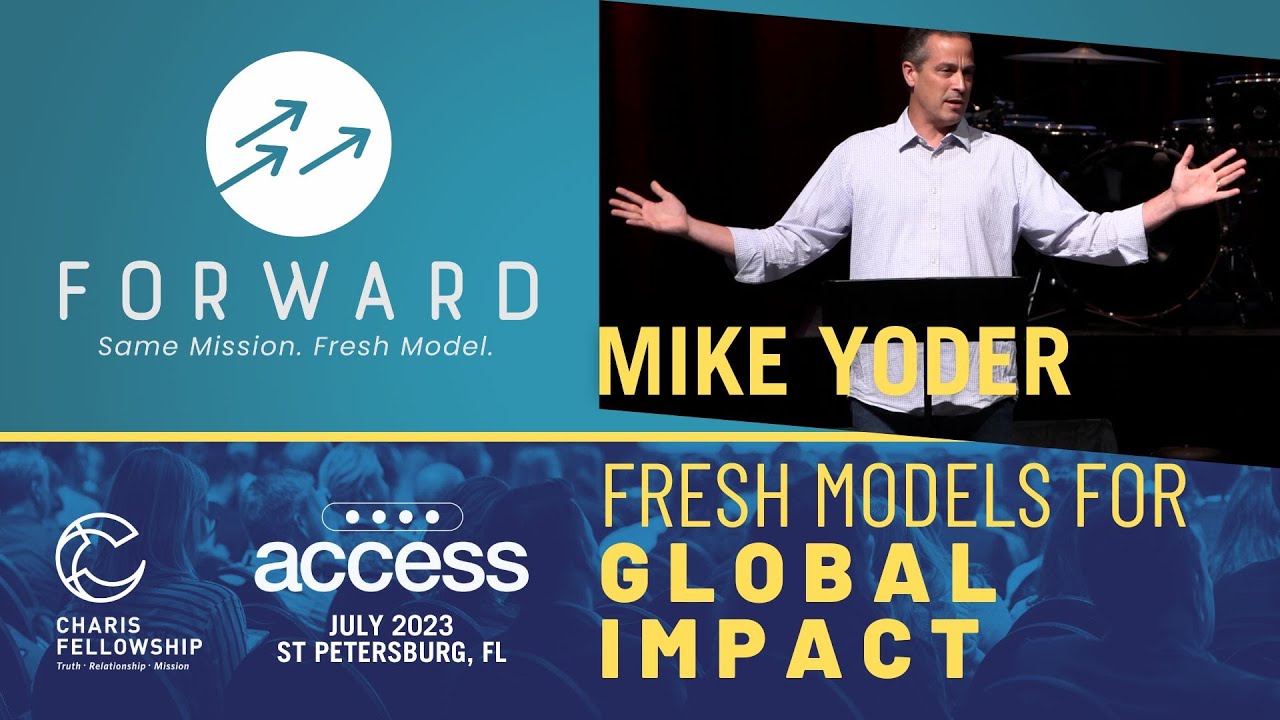 Access 2023 Message 2: Mike Yoder — Fresh Models for Global Impact - YouTube