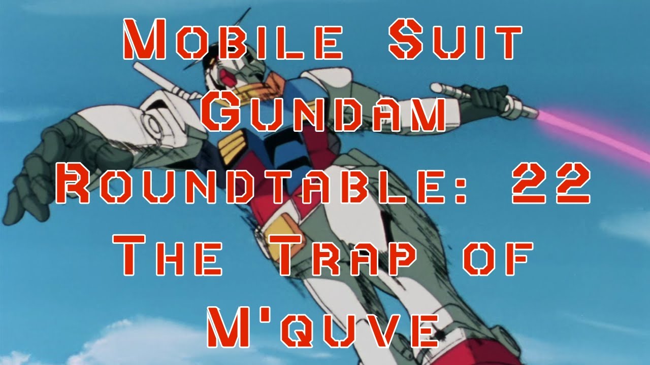 Gundam Roundtable 22: The Trap of M'Quve - YouTube