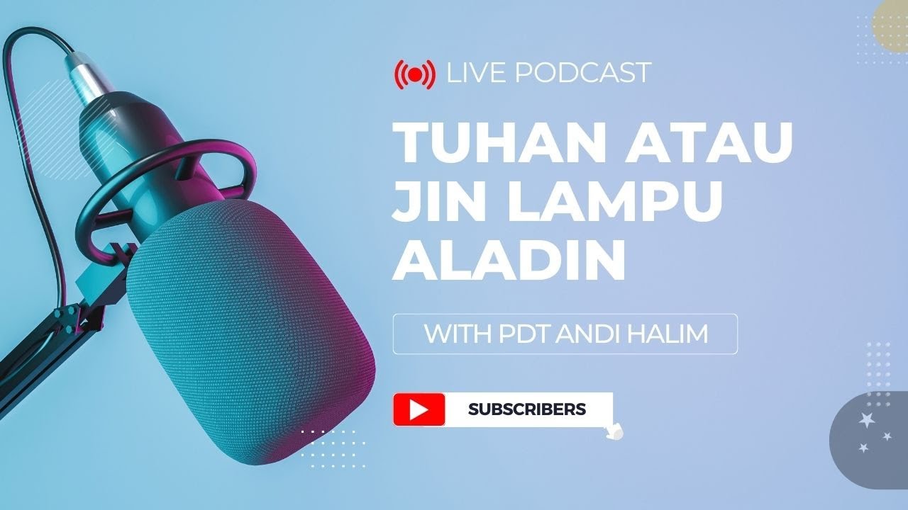 Obrolan Santai bersama Pdt Andi Halim: TUHAN atau Jin Lampu Aladin Sesi ...
