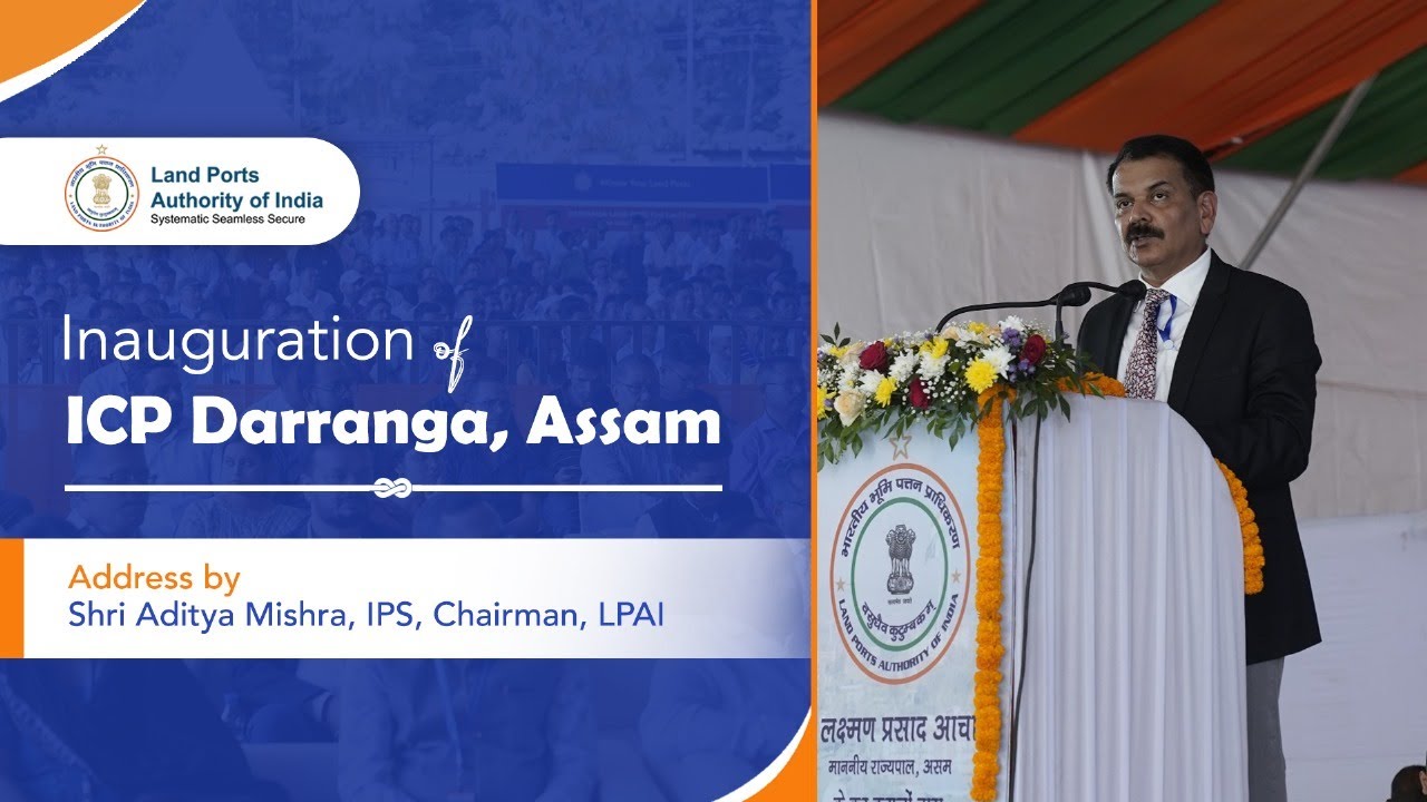 Welcome address by Shri Aditya Mishra, IPS, Chairman, Land Port ...