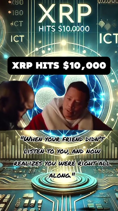When you invested in XRP but, your friend didn't, and now realizes, you ...