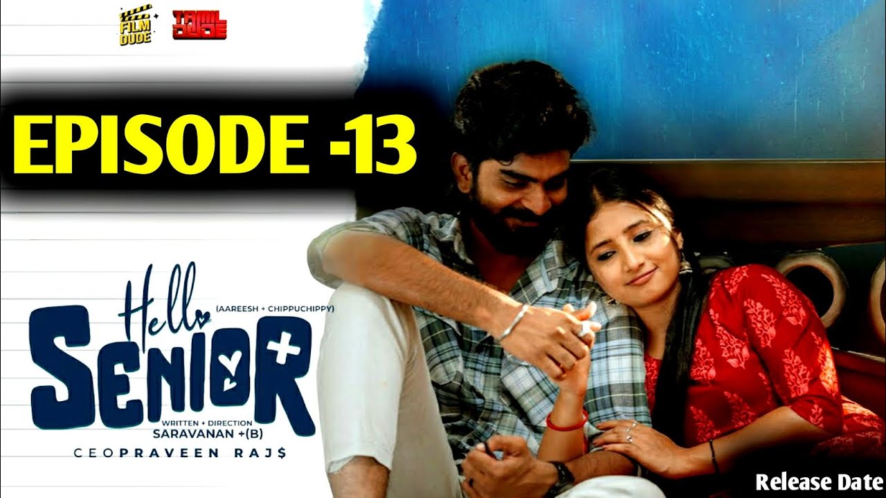 Hello Senior | Episode -13 | Aareesh | Chippuchippy | Tamil Webseries ...