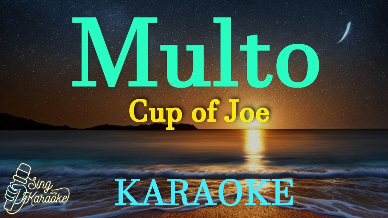 Multo - Cup of Joe Karaoke - YouTube