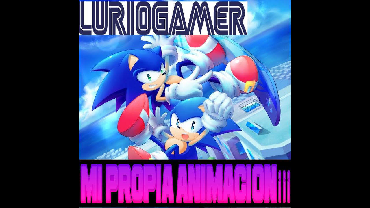 mi propia animacion de sonic ¡¡¡¡ - YouTube