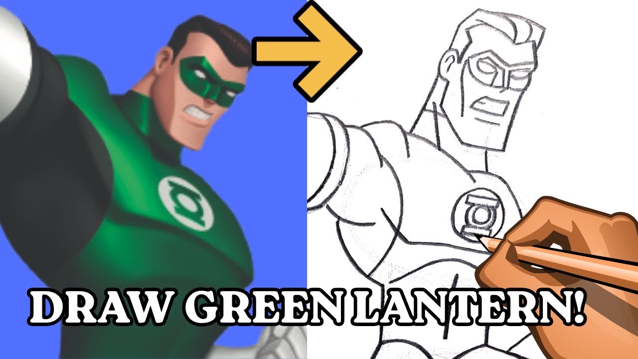 How to Draw Green Lantern (Step by Step) from the DC Universe - YouTube