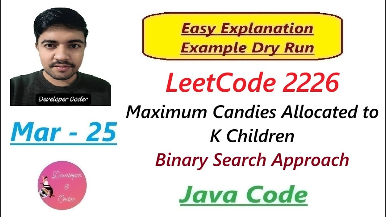Maximum Candies Allocated to K Children | LeetCode 2226 | Binary Search ...