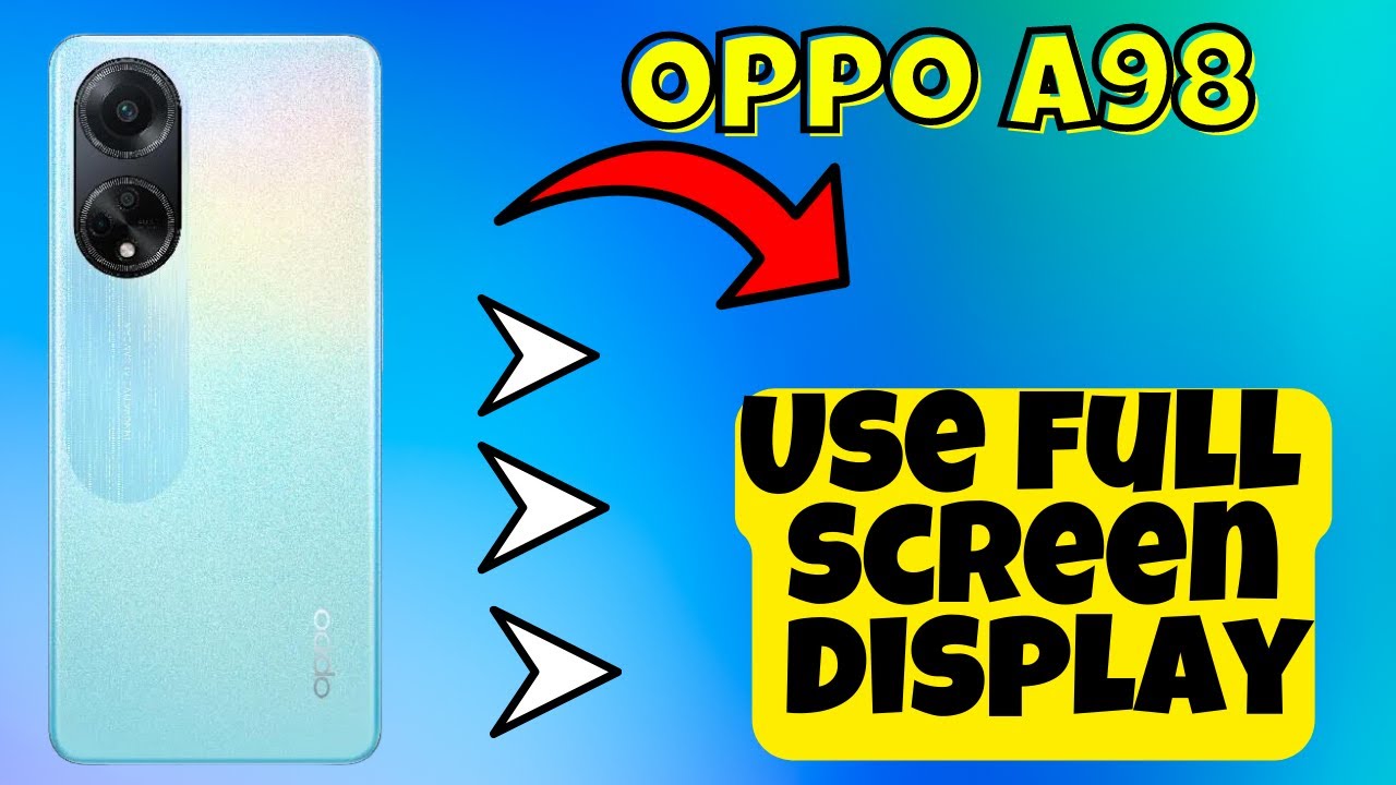 Oppo A98 Use full screen display || Full screen display settings || How ...